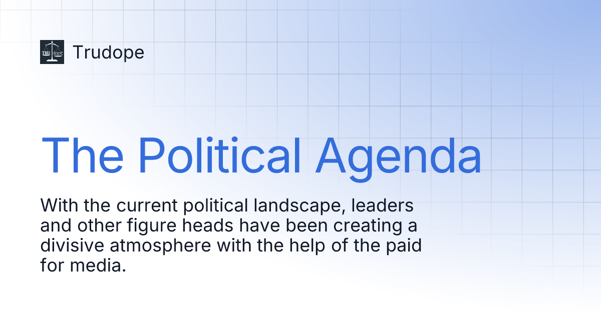 The Political Agenda | Trudope